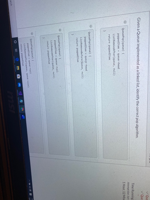 Solved Que Que Given a Queue implemented as a linked | Chegg.com