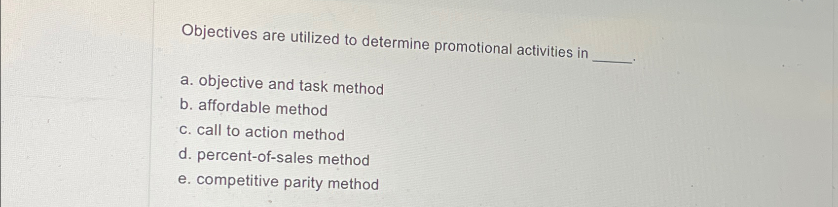 Solved Objectives are utilized to determine promotional | Chegg.com