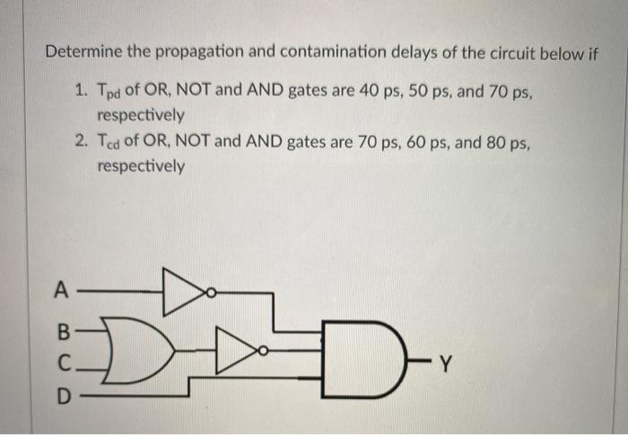 Solved Determine the propagation and contamination delays of | Chegg.com