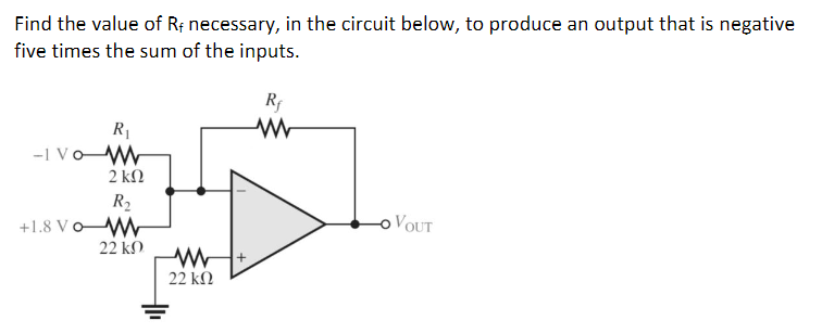 Solved Find the value of Rf ﻿necessary, in the circuit | Chegg.com