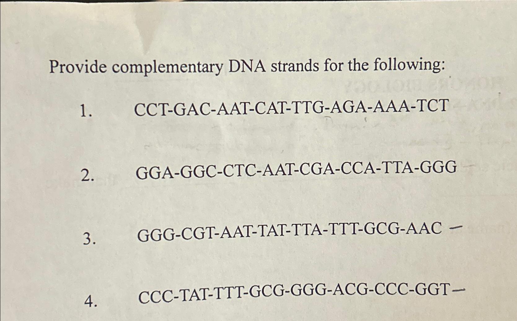Solved Provide complementary DNA strands for the | Chegg.com