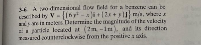 Solved 3-6. A two-dimensional flow field for a benzene can | Chegg.com