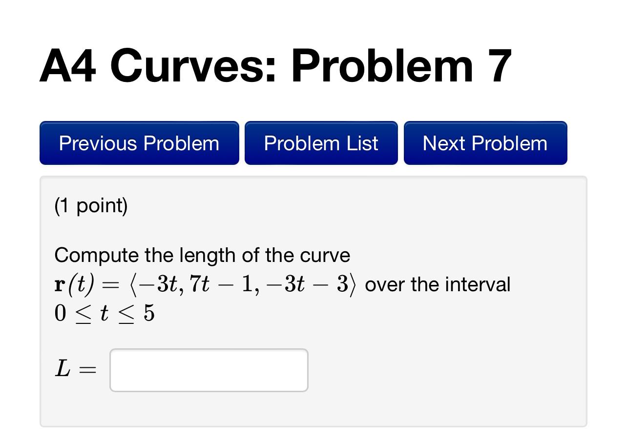 Solved A4 ﻿Curves: Problem 7(1 ﻿point)Compute the length of | Chegg.com