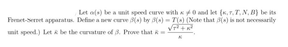 Solved Let α(s) be a unit speed curve with κ =0 and let | Chegg.com
