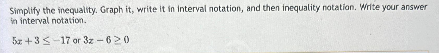 Solved write it in interval notation, and then inequality | Chegg.com