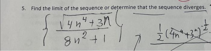 Solved the sequence diverges. {8n2+14n4+3n}>21(4n4+3n)21 | Chegg.com