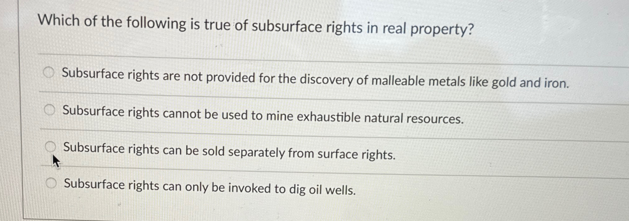 Solved Which of the following is true of subsurface rights | Chegg.com