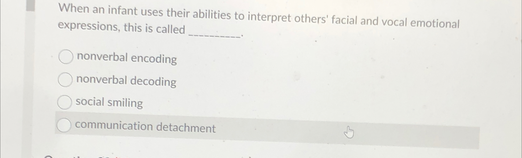 Solved When an infant uses their abilities to interpret | Chegg.com