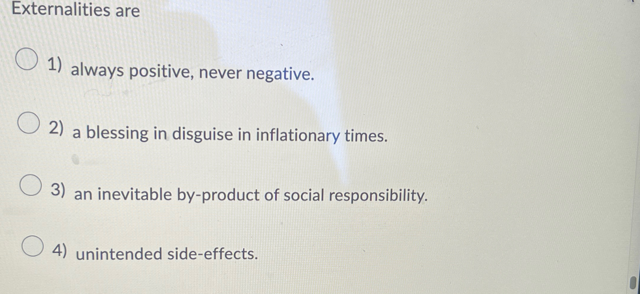 Solved Externalities arealways positive, never negative.a | Chegg.com