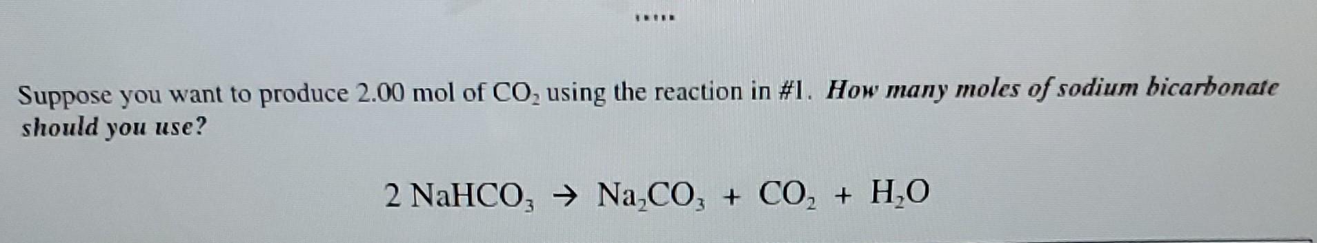 Solved Suppose you want to produce 2.00 mol of CO2 using the | Chegg.com