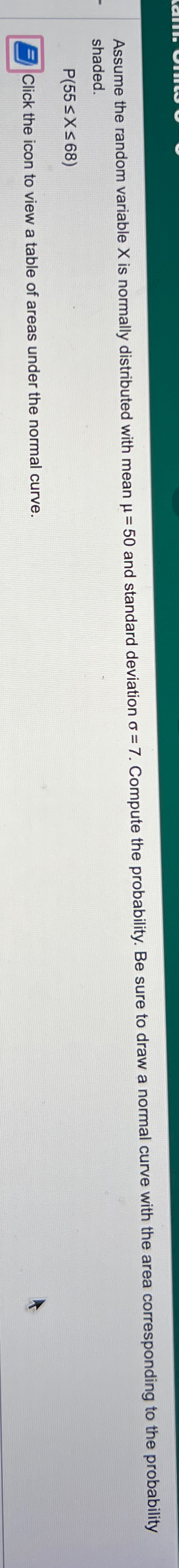 Solved Assume the random variable x ﻿is normally distributed | Chegg.com