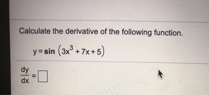 Solved Calculate the derivative of the following function. y | Chegg.com
