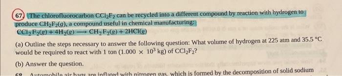 Solved 67. The chlorofluorocarbon CCl2 F2 can be recycled | Chegg.com