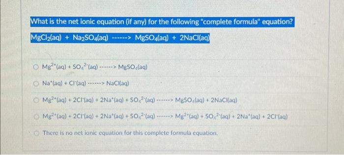 Solved What is the net ionic equation (if any) for the | Chegg.com