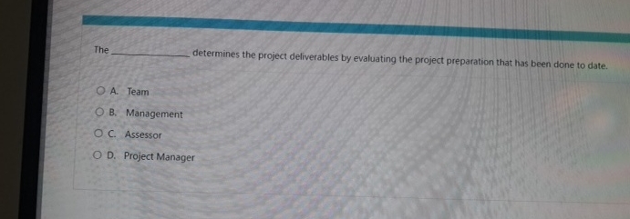 Solved The ﻿determines the project deliverables by | Chegg.com