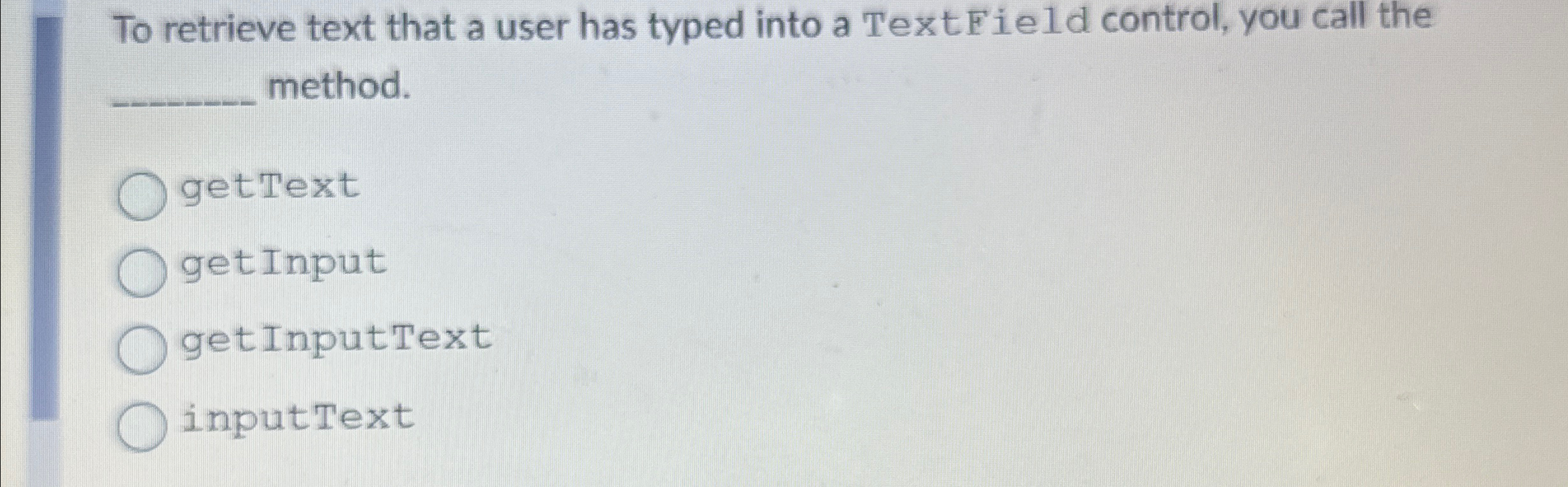Solved To retrieve text that a user has typed into a | Chegg.com