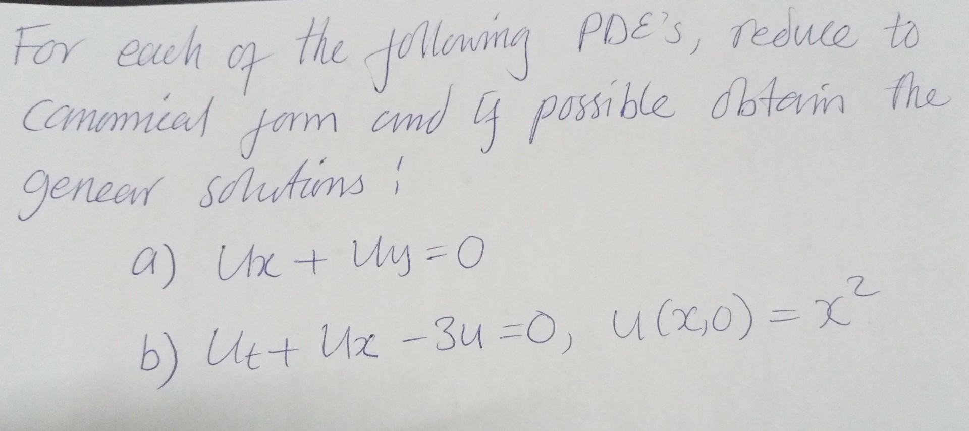 Solved For each of the following PDE's, reouce to Camomial | Chegg.com