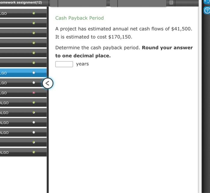 Solved Cash Payback Period A project has estimated annual | Chegg.com
