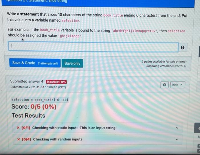 Solved Write a statement that slices 10 characters of the | Chegg.com