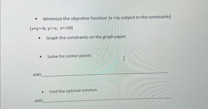 Minimize The Objective Function 2x 3y Subject To