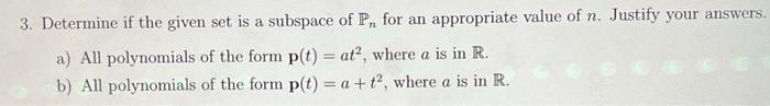 Solved 3. Determine if the given set is a subspace of Pn for | Chegg.com