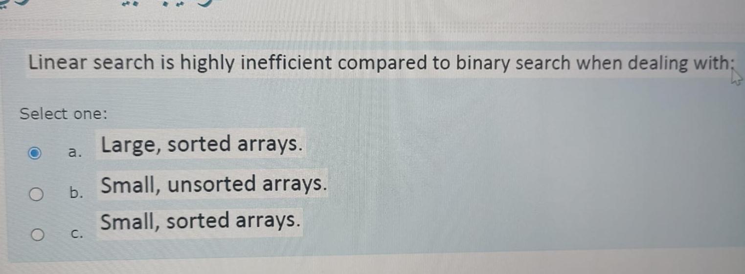 Solved Linear Search Is Highly Inefficient Compared To
