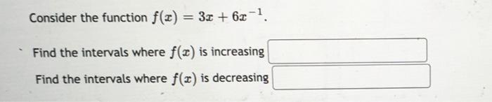 Solved Consider the function f(x)=3x+6x−1. Find the | Chegg.com