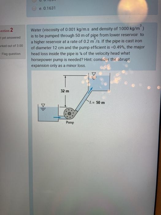 Solved e. 0.1631 3 Eestion 2 1 yet answered orked out of | Chegg.com Solved e. 0.1631 3 Eestion 2 1 yet answered orked out of | Chegg.com