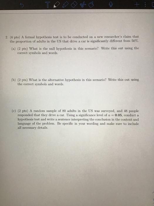 Solved + 2. (6 pts) A formal hypothesis test is to be | Chegg.com