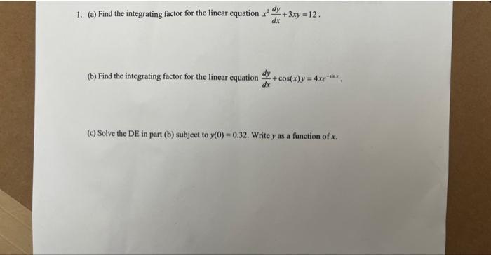 Solved 1. (a) Find the integrating factor for the linear | Chegg.com