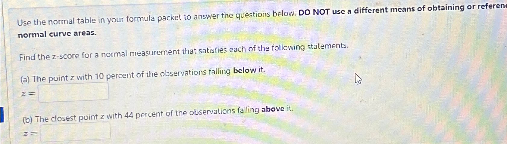 Solved Use the normal table in your formula packet to answer | Chegg.com