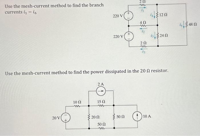 Solved Use the mesh-current method to find the branch | Chegg.com
