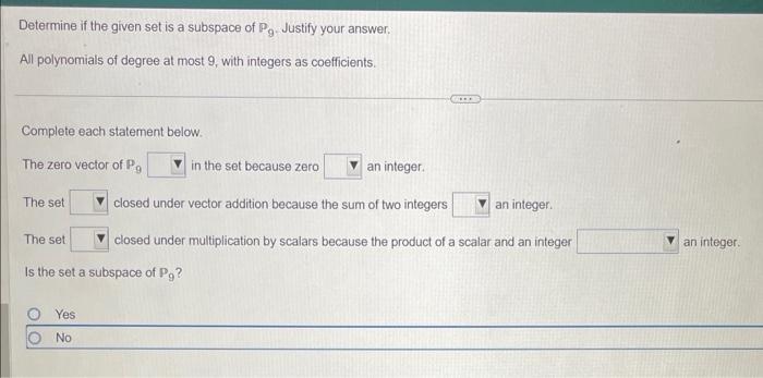 Solved Determine if the given set is a subspace of P9. | Chegg.com