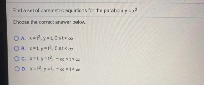 Solved Find a set of parametric equations for the parabola y | Chegg.com