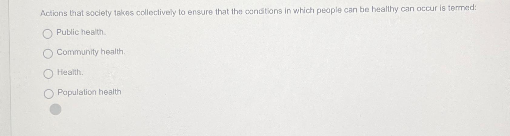 Solved Actions that society takes collectively to ensure | Chegg.com