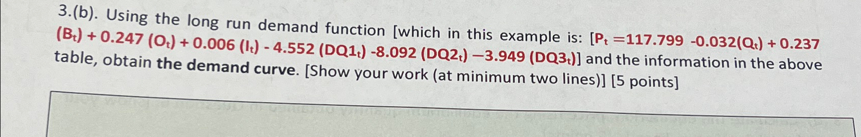 Solved 3.(b). ﻿Using the long run demand function [which in | Chegg.com