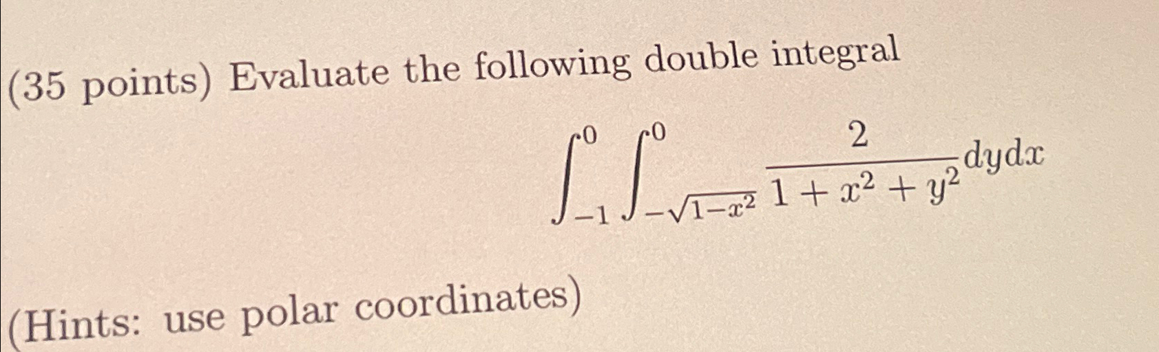 Solved (35 ﻿points) ﻿Evaluate the following double | Chegg.com