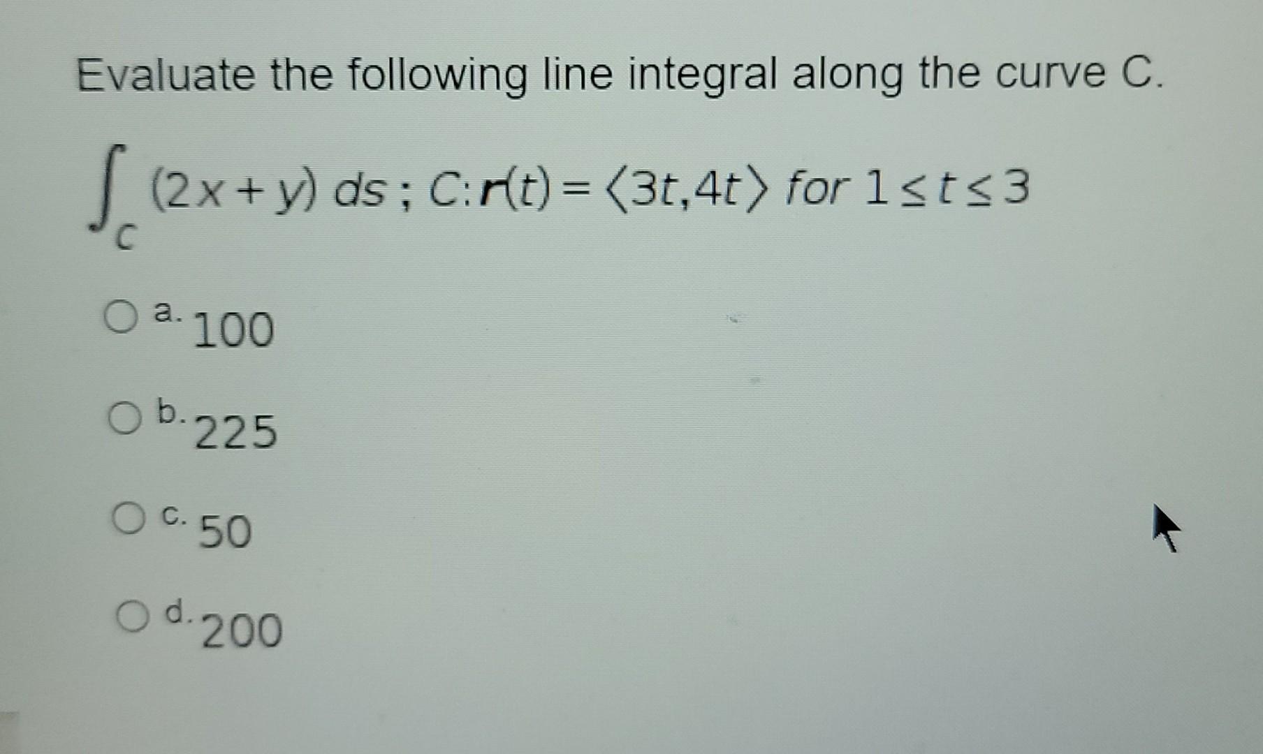 Solved Evaluate the following line integral along the curve | Chegg.com