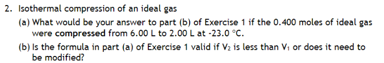 Solved Isothermal compression of an ideal gas(a) ﻿What would | Chegg.com