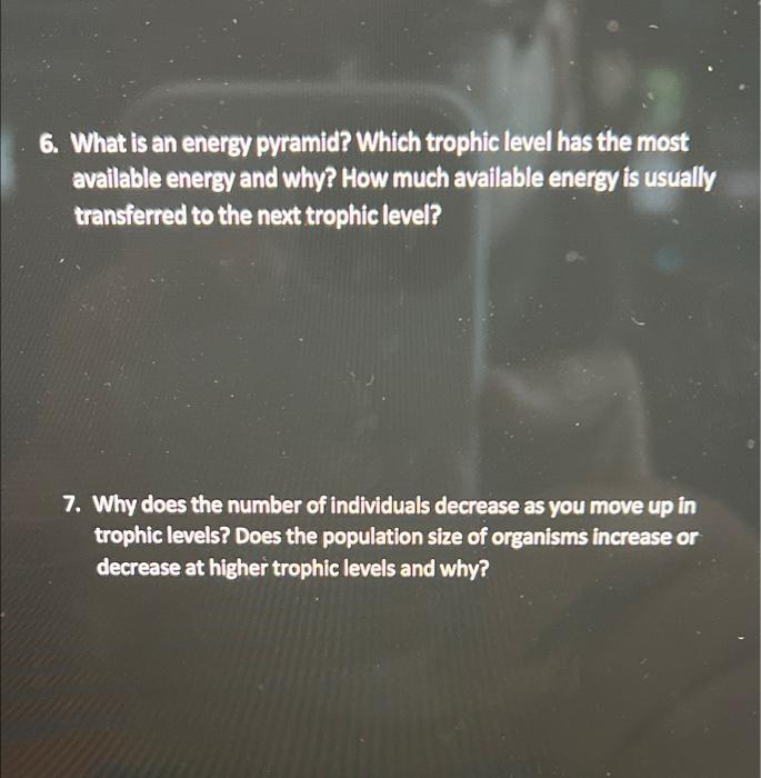 Solved 6. What is an energy pyramid? Which trophic level has | Chegg.com