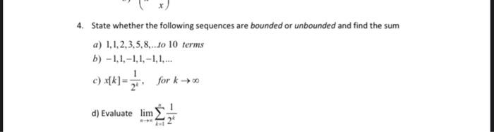 Solved 4. State whether the following sequences are bounded | Chegg.com