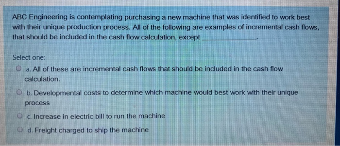 Solved ABC Engineering is contemplating purchasing a new | Chegg.com
