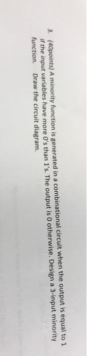 Solved 3. (40points) A minority function is generated in a | Chegg.com
