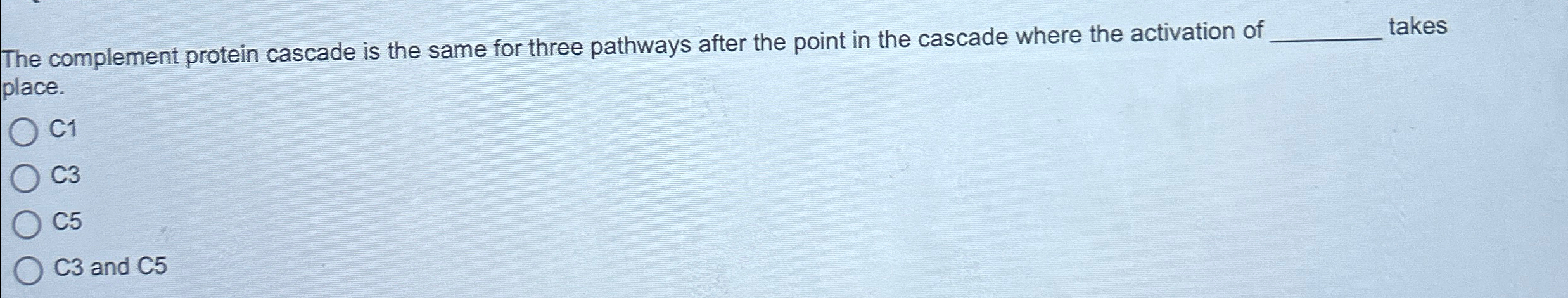 Solved The complement protein cascade is the same for three | Chegg.com