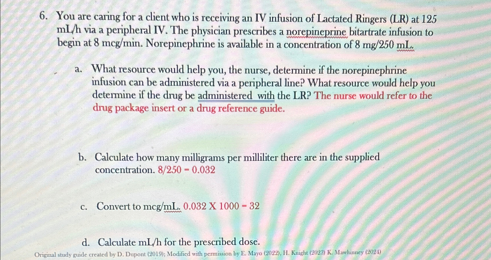Solved You are caring for a client who is receiving an IV | Chegg.com