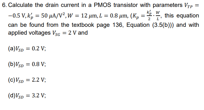 Solved 6. Calculate the drain current in a PMOS transistor | Chegg.com