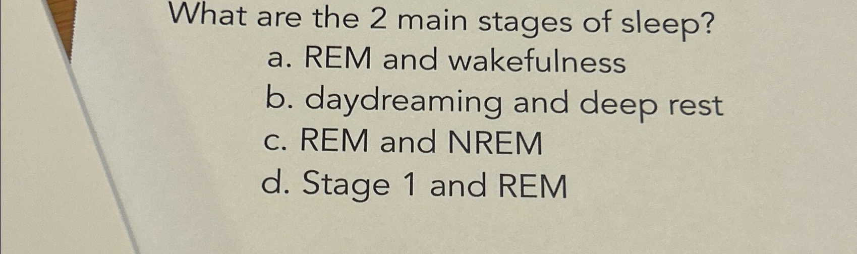 Solved What are the 2 ﻿main stages of sleep?a. ﻿REM and | Chegg.com