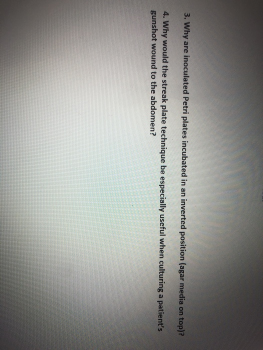 Solved 3. Why are inoculated Petri plates incubated in an | Chegg.com