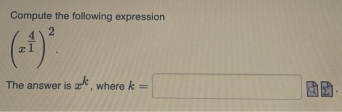 Solved Compute the following expression (x14)2 The answer is | Chegg.com