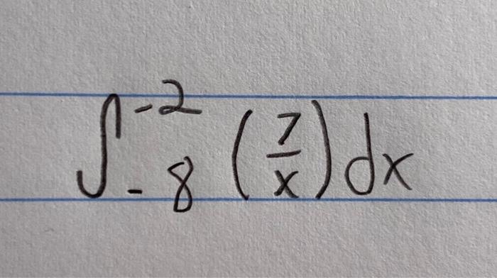 Solved ∫−8−2(x7)dx | Chegg.com